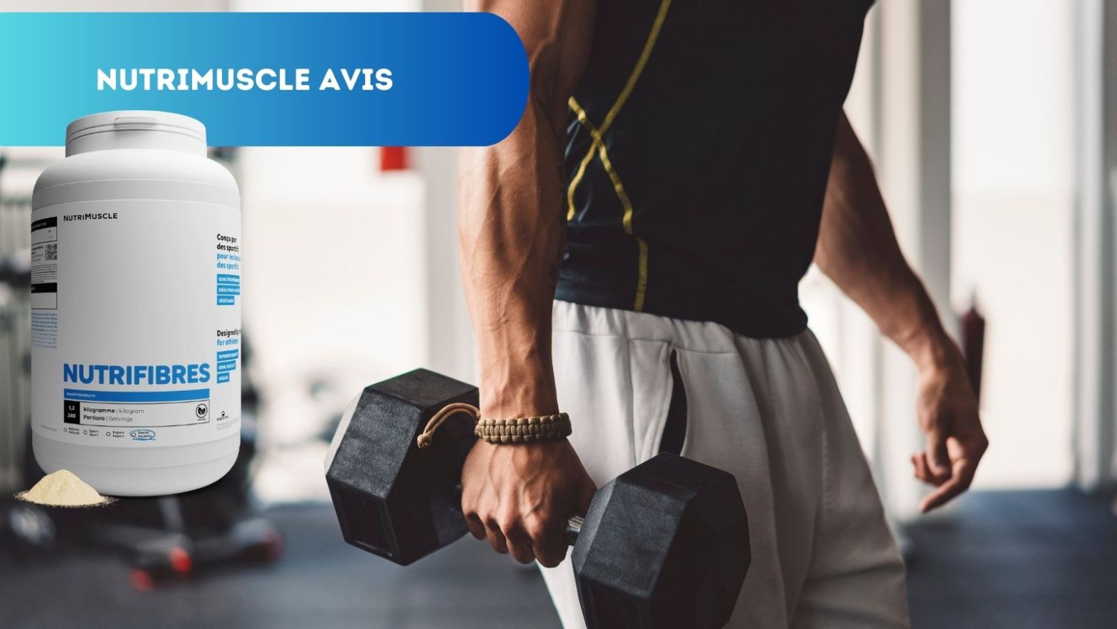 Nutrimuscle avis : performance et qualité révélées